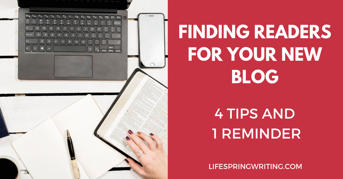 Finding Readers for Your New Blog: 4 Tips (and 1 Really Important ...